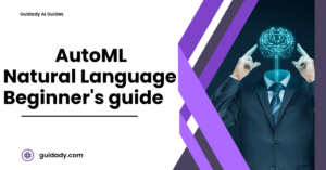 Google AutoML Beginners Guide - Guidady