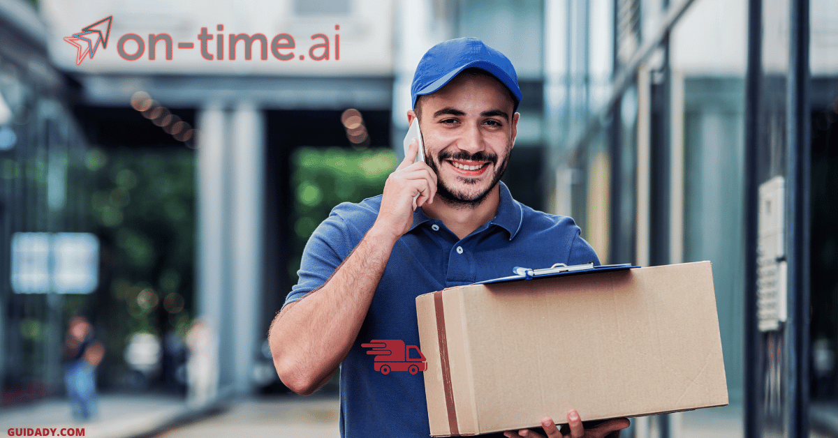 On-Time Delivery Made Easy with On-Time.ai - Guidady